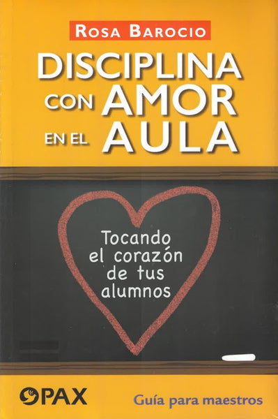 Disciplina con amor en el aula. Tocando el corazón de tus alumnos 💛 ...