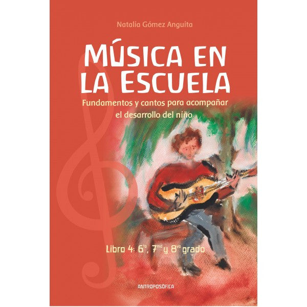 Música en la escuela, libro 4, sexto, séptimo y octavo grado ...